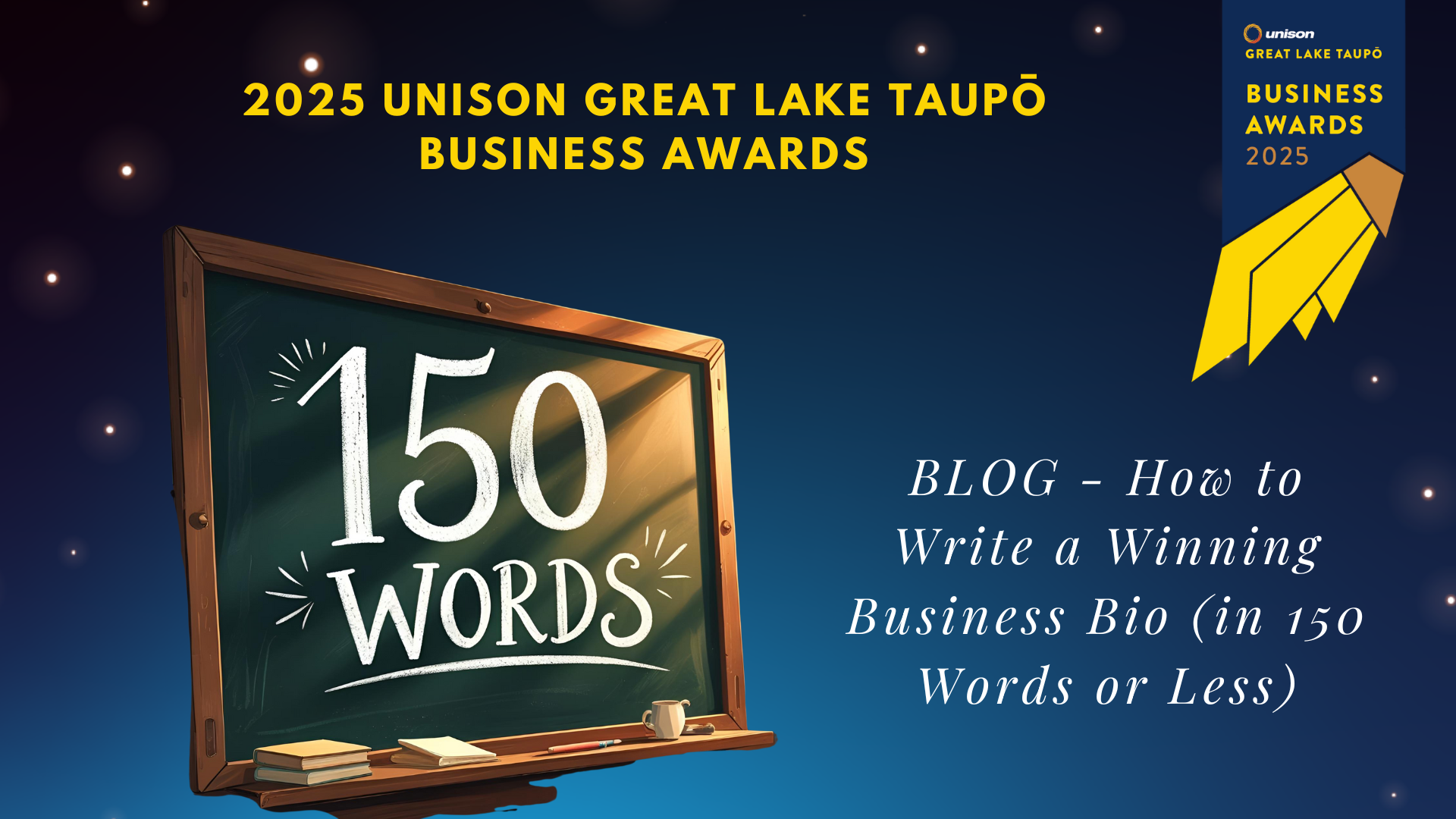 Blog - How to Write a Winning Business Bio (in 150 Words or Less) | Taupo Business Awards